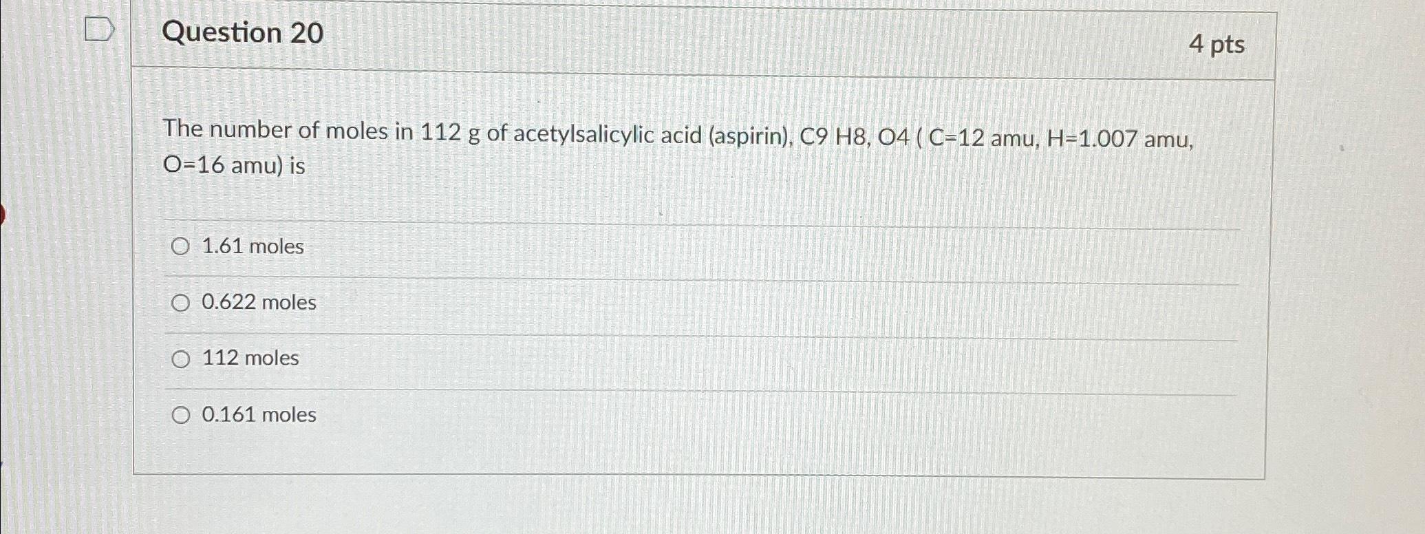 Solved Question 204 ﻿ptsThe number of moles in 112g ﻿of | Chegg.com