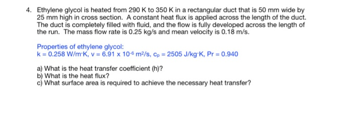 Solved 4. Ethylene glycol is heated from 290 K to 350 K in a | Chegg.com