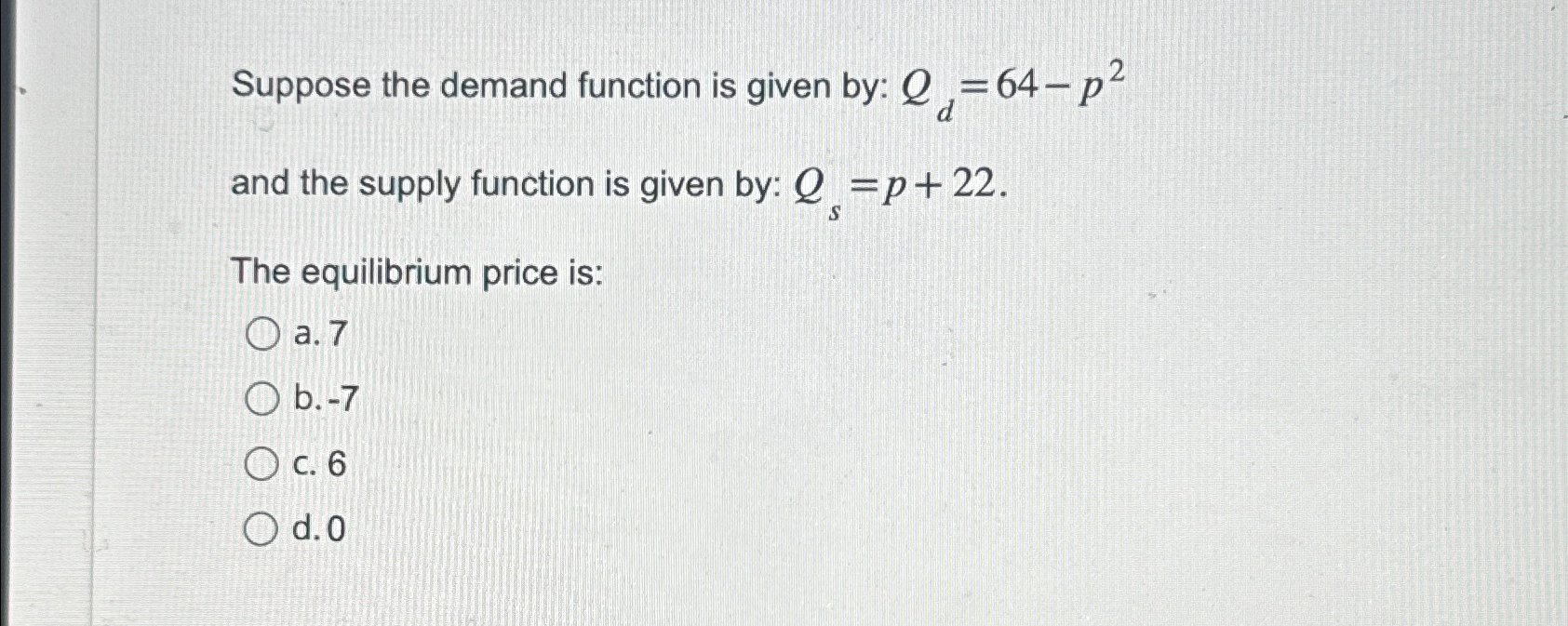 Solved Suppose the demand function is given by: Qd=64-p2 | Chegg.com