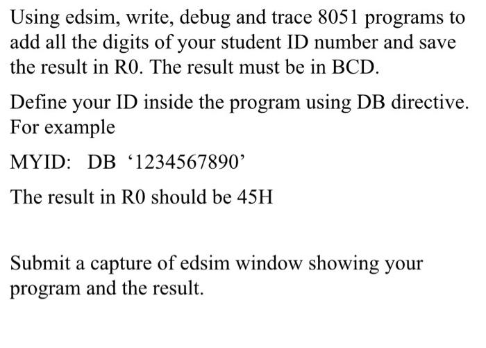 Solved Using edsim, write, debug and trace 8051 programs to | Chegg.com