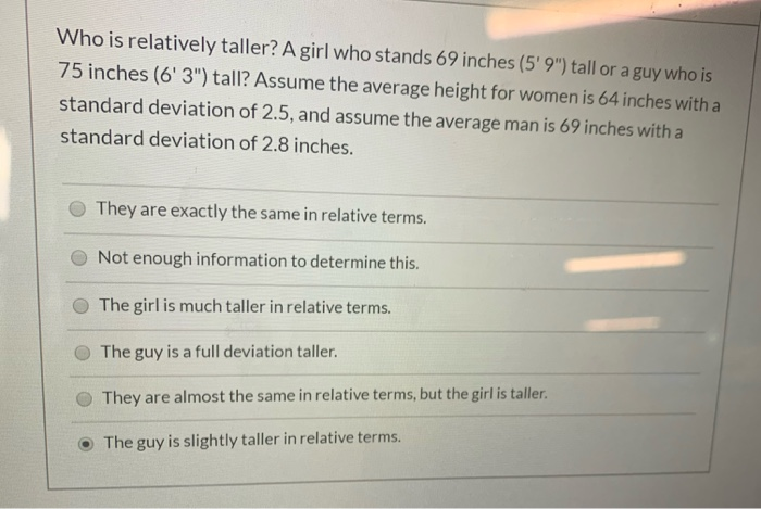 Solved Who is relatively taller? A girl who stands 69 inches | Chegg.com
