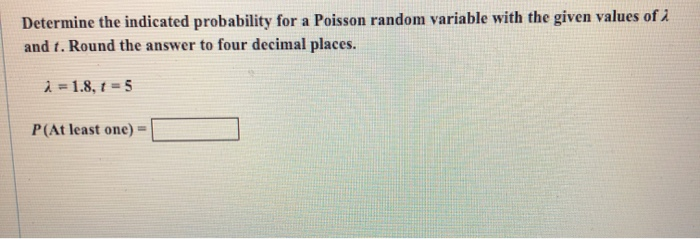 Solved Determine the indicated probability for a Poisson | Chegg.com