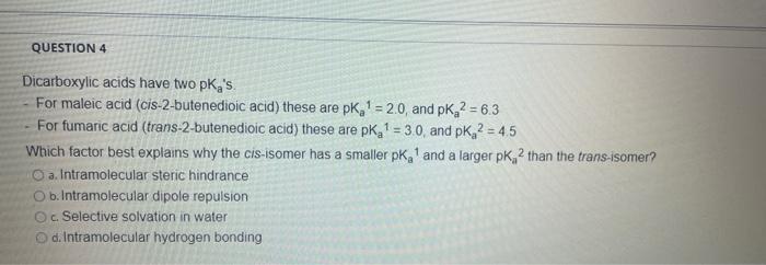 Solved Dicarboxylic acids have two pKa 's. - For maleic acid | Chegg.com