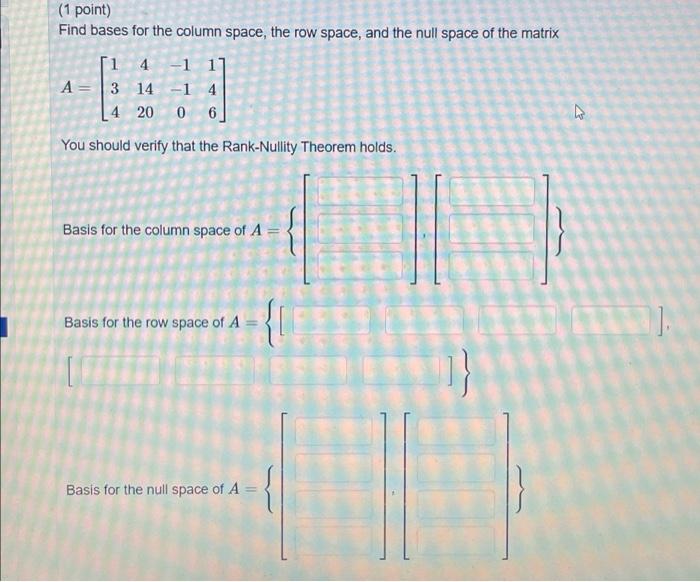 Solved (1 point) Find bases for the column space, the row | Chegg.com