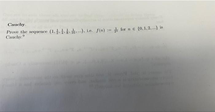 Solved Cauchy. Prove the sequence (1,21,41,81,161,…), i.e. | Chegg.com