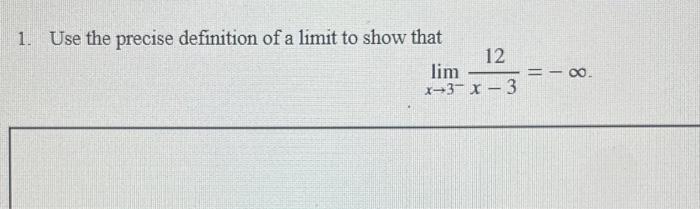 Solved 1 Use The Precise Definition Of A Limit To Show That