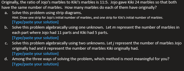 Solved Originally, the ratio of Jojo's marbles to Kiki's | Chegg.com