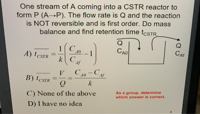Solved One stream of A coming into a CSTR reactor to form P | Chegg.com