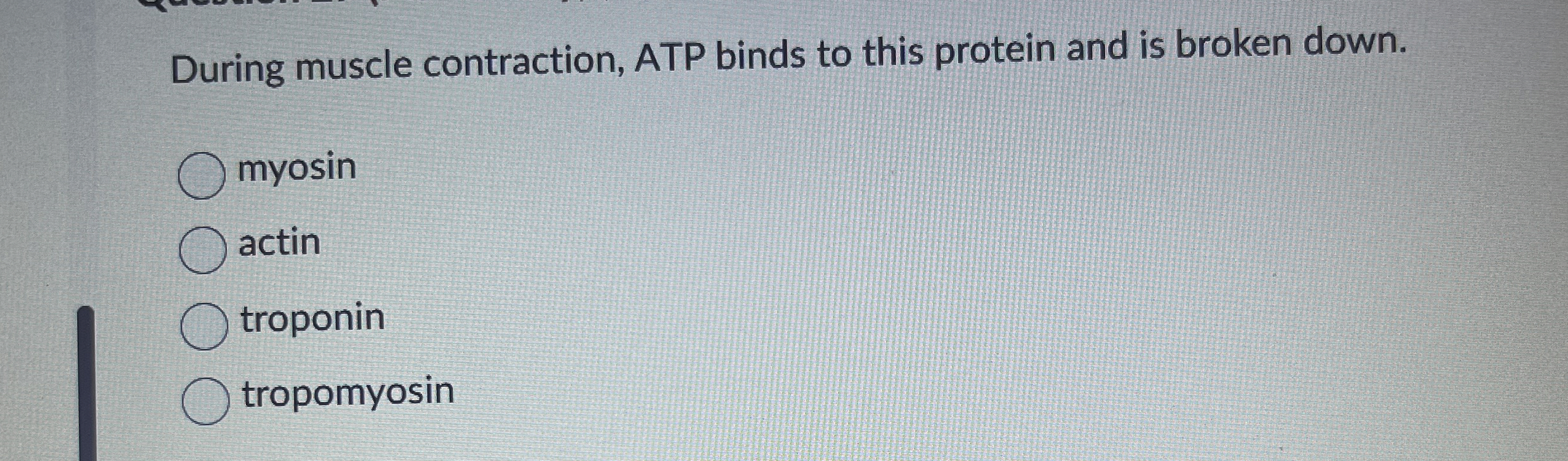 Solved During muscle contraction, ATP binds to this protein | Chegg.com