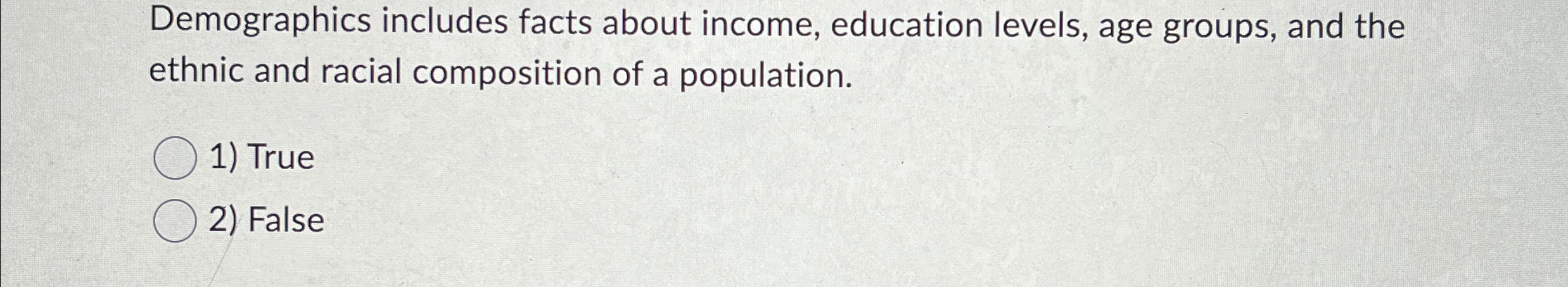 Demographics includes facts about income, education | Chegg.com