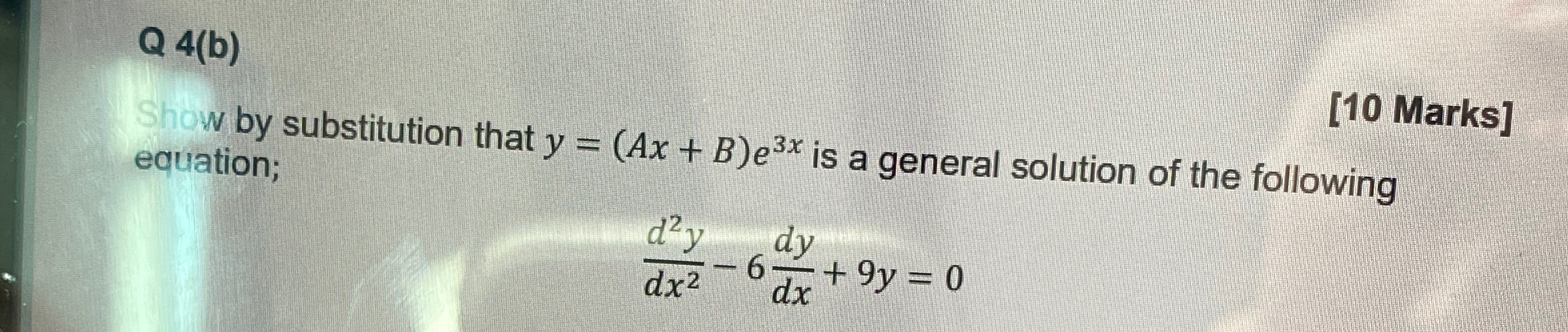 Solved Q 4(b)Show by substitution that y=(Ax+B)e3x ﻿is a | Chegg.com