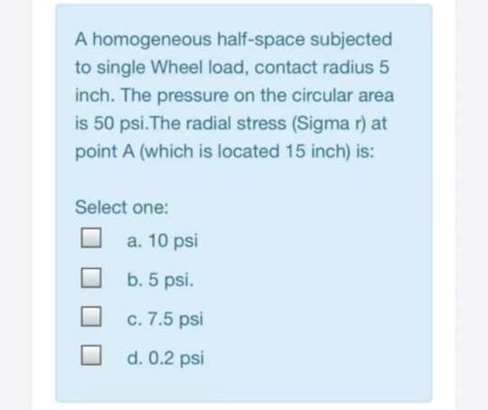 Solved A homogeneous half-space subjected to single Wheel | Chegg.com