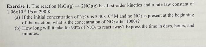 Solved Exercise 1. The reaction N2O4( g)→2NO2( g) has | Chegg.com