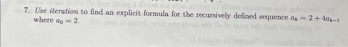Solved 7. Use iteration to find an explicit formula for the | Chegg.com