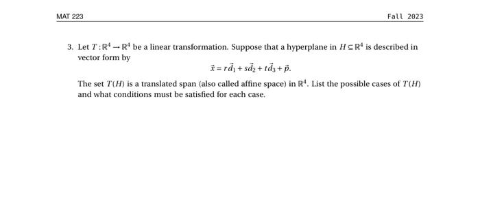 Solved 3. Let T:R4→R4 be a linear transformation. Suppose | Chegg.com