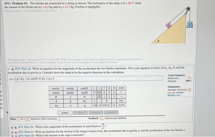 Solved (8\%) Problem 15: Two blocks are connected by a | Chegg.com