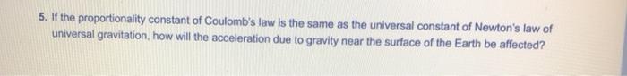 Solved 5. If the proportionality constant of Coulomb's law | Chegg.com