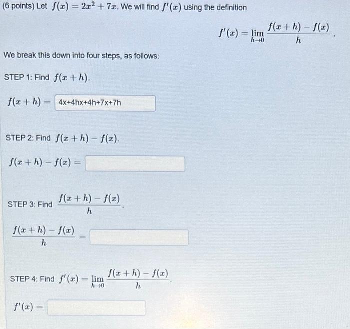 Solved (6 points) Let f(x)=2x2+7x. We will find f′(x) using | Chegg.com
