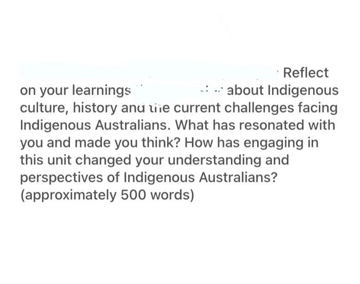 Reflect on your learnings ∴∴ about Indigenous | Chegg.com