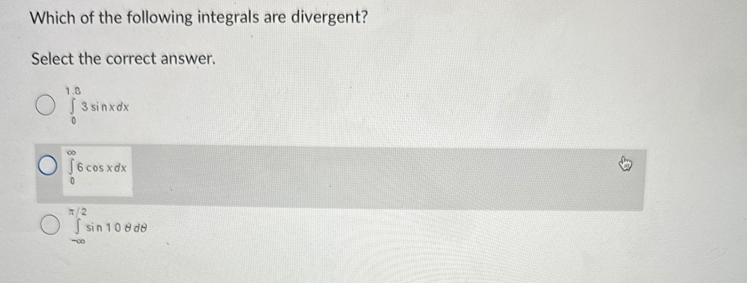 Solved Which of the following integrals are divergent?Select | Chegg.com