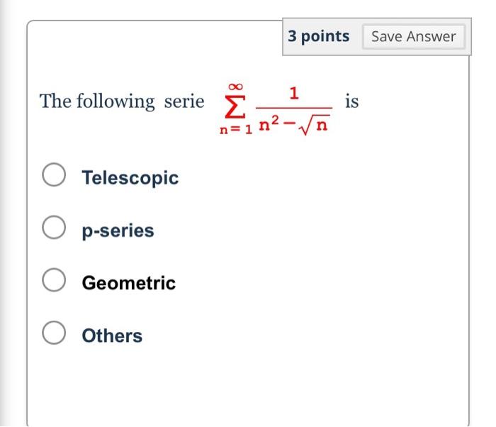 Solved The following serie ∑n=1∞n2−n1 is Telescopic p-series | Chegg.com