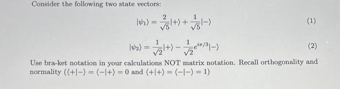 Solved Consider the following two state vectors: | Chegg.com