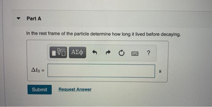 Solved Problem 26.14 An unstable particle produced in an | Chegg.com