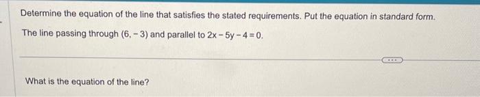 Solved Determine the equation of the line that satisfies the | Chegg.com