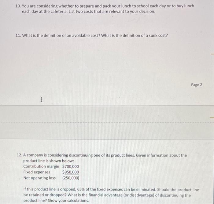 Solved 10. You are considering whether to prepare and pack | Chegg.com
