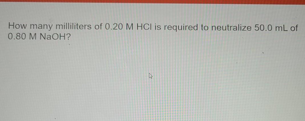 Solved How many milliliters of 0.20 M HCl is required to | Chegg.com