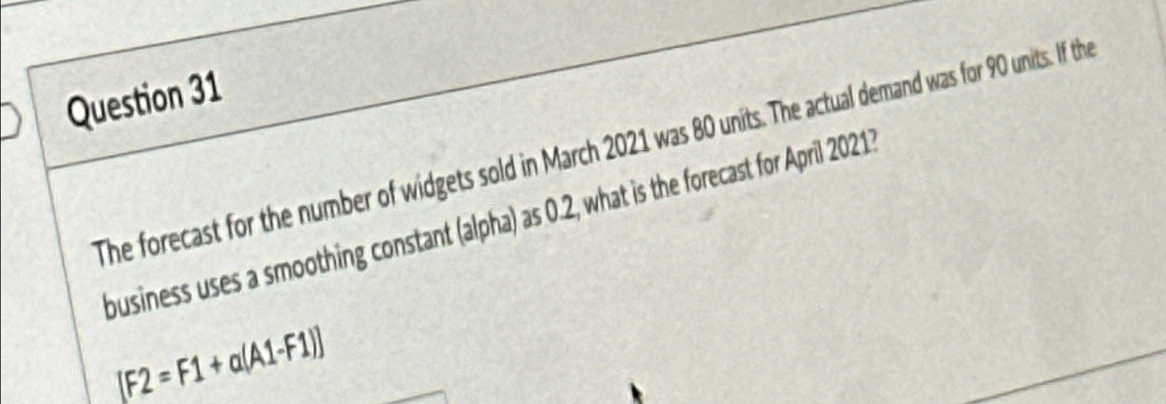 Solved Question 31The forecast for the number of widgets | Chegg.com