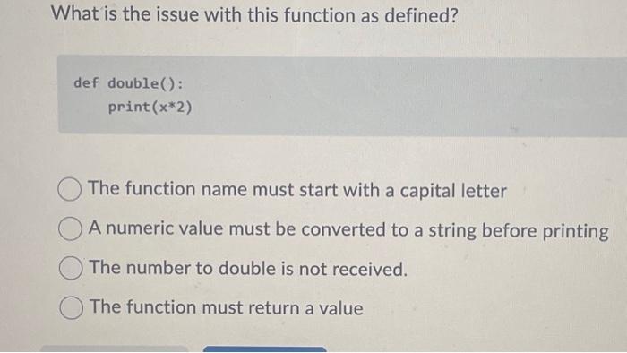 Solved What is the issue with this function as defined? def | Chegg.com