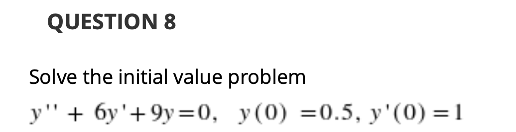 Solved QUESTION 8Solve the initial value | Chegg.com