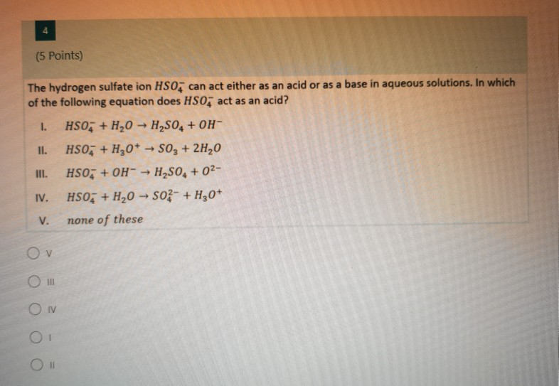 Solved (5 Points) The hydrogen sulfate ion HS0, can act | Chegg.com