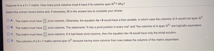 Solved Suppose A is a 5x7 matrix. How many pivot columns | Chegg.com