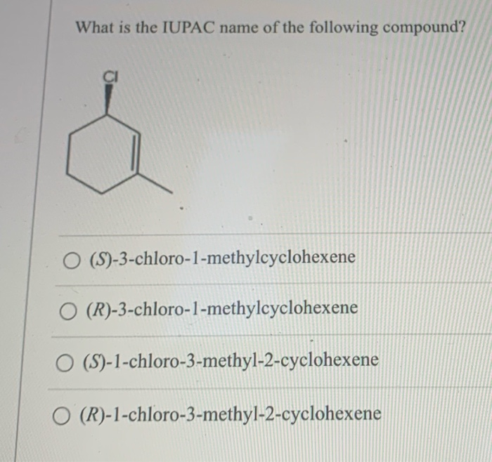 Solved What is the IUPAC name of the following compound? O | Chegg.com