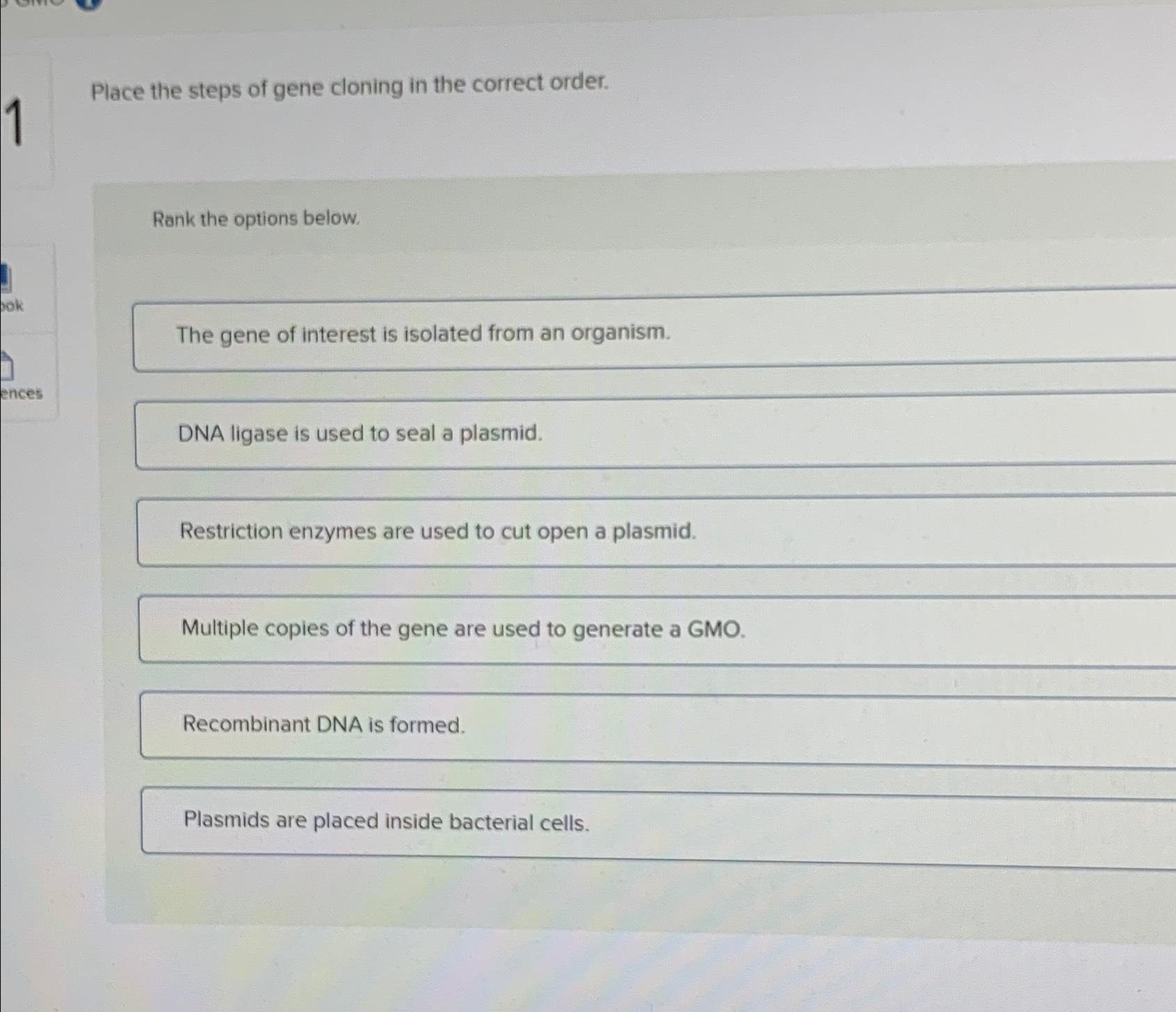 Solved Place the steps of gene cloning in the correct | Chegg.com