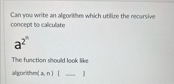 Solved Can you write an algorithm which utilize the | Chegg.com