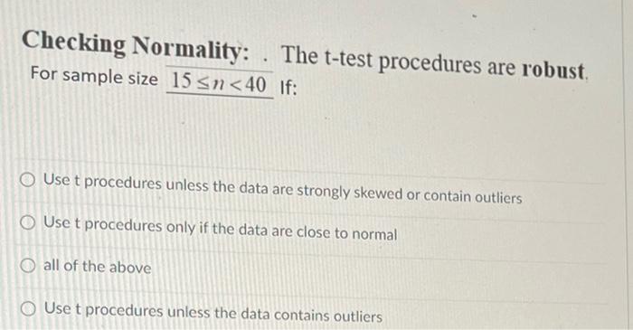Solved Checking Normality: . The t-test procedures are | Chegg.com