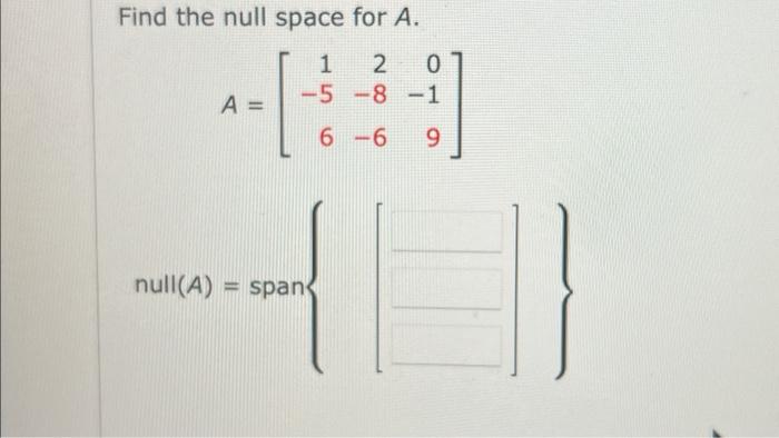 Solved Find the null space for A. | Chegg.com