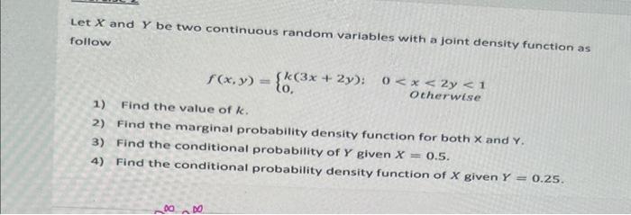 Solved Let X And Y Be Two Continuous Random Variables With A