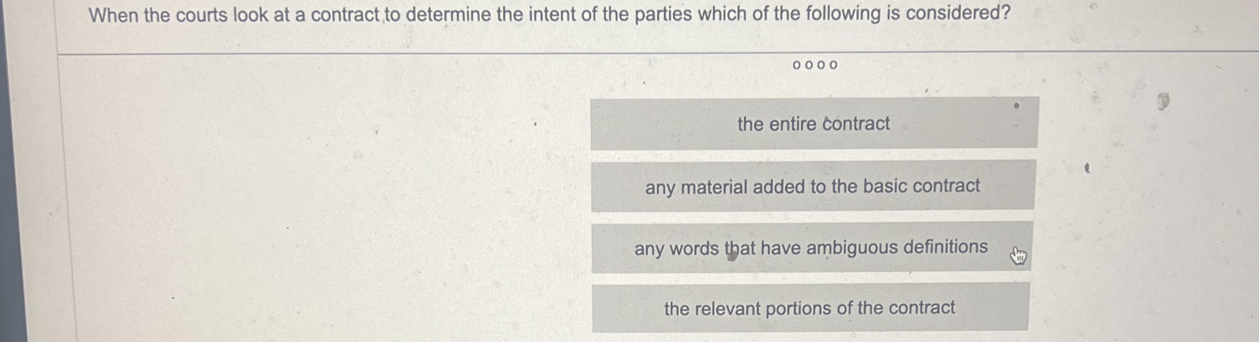 Solved When the courts look at a contract to determine the | Chegg.com
