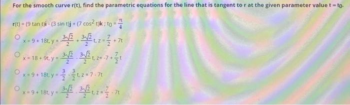 Solved For the smooth curve r(t), find the parametric | Chegg.com