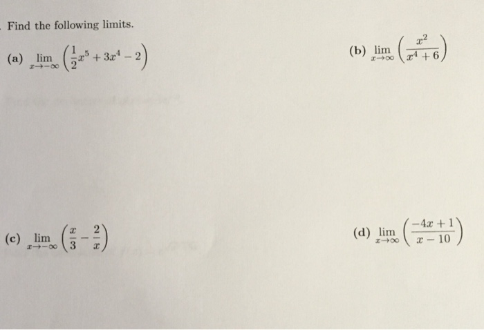 Solved - Find the following limits. (d) 1 - 4x +1 lim ( | Chegg.com