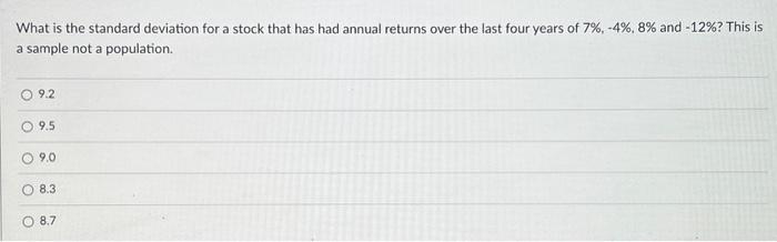 Solved What is the standard deviation for a stock that has | Chegg.com