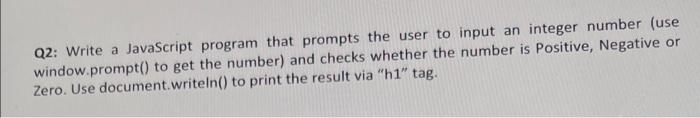 Solved Q2: Write a JavaScript program that prompts the user | Chegg.com