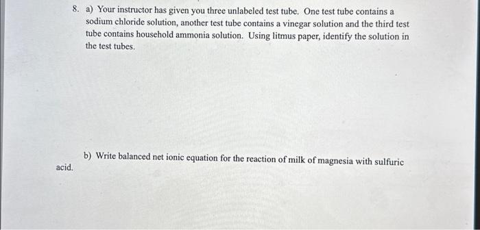 Solved 8. a) Your instructor has given you three unlabeled | Chegg.com