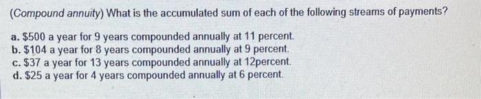 Solved (Compound annuity) What is the accumulated sum of | Chegg.com