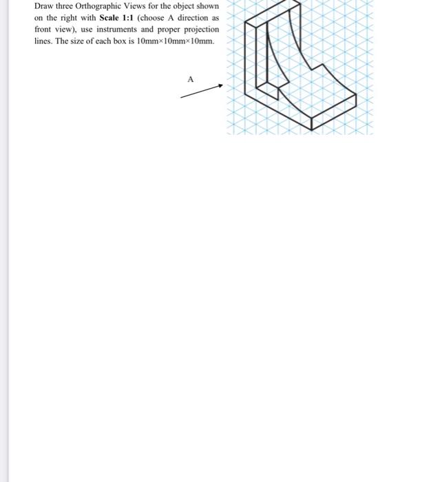 Solved Draw three Orthographic Views for the object shown on | Chegg.com