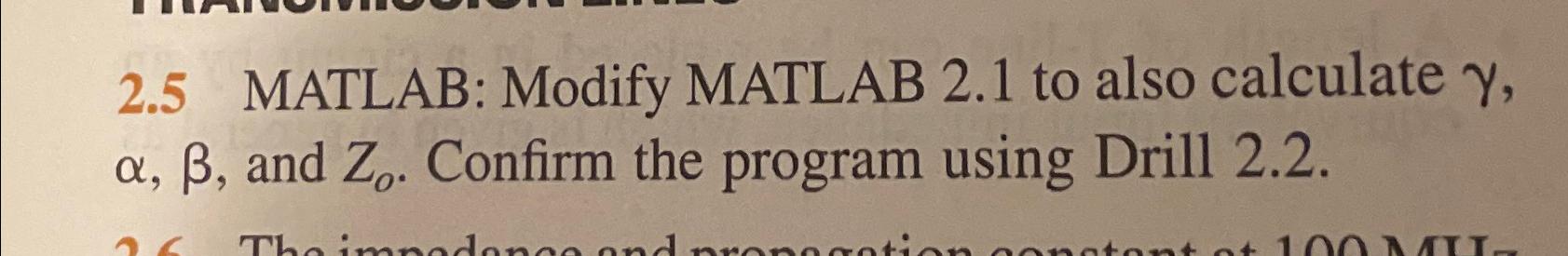 Solved 2.5 ﻿MATLAB: Modify MATLAB 2.1 ﻿to also calculate | Chegg.com